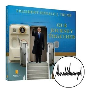 Donald Trump Autographed Our Journey Together President Signed Book ...